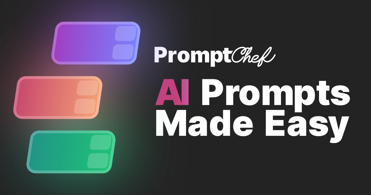 Prompt Chef | AI Prompt Creator